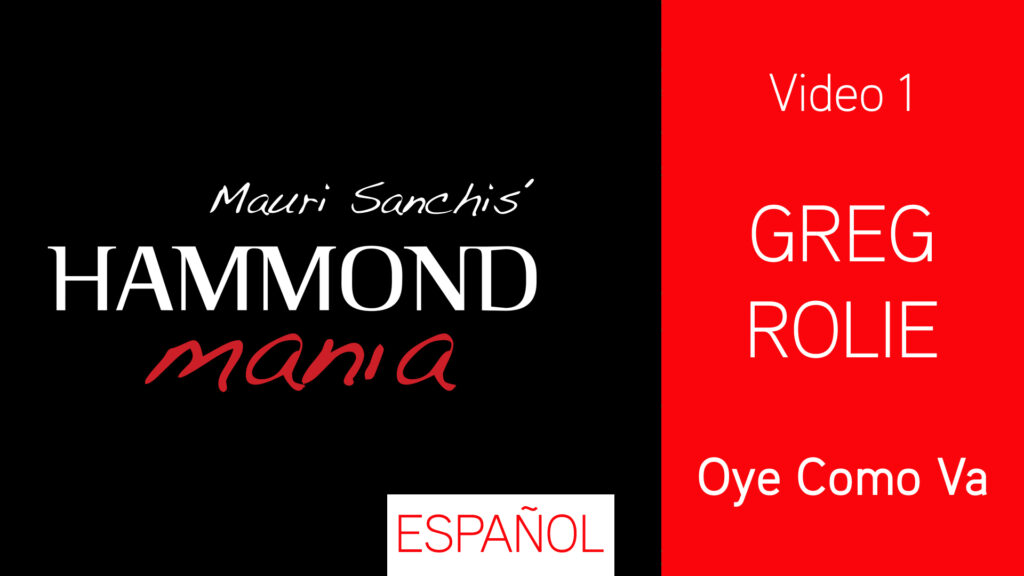 HAMMOND MANIA 01 - GREGG ROLIE - OYE COMO VA - HAMMOND SPAIN